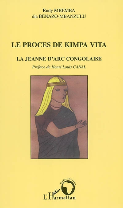 LE PROCÈS DE KIMPA VITA : La Jeanne d’Arc congolaise | www.congo ...
